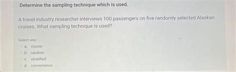 Solved Determine The Sampling Technique Which Is Used A Chegg