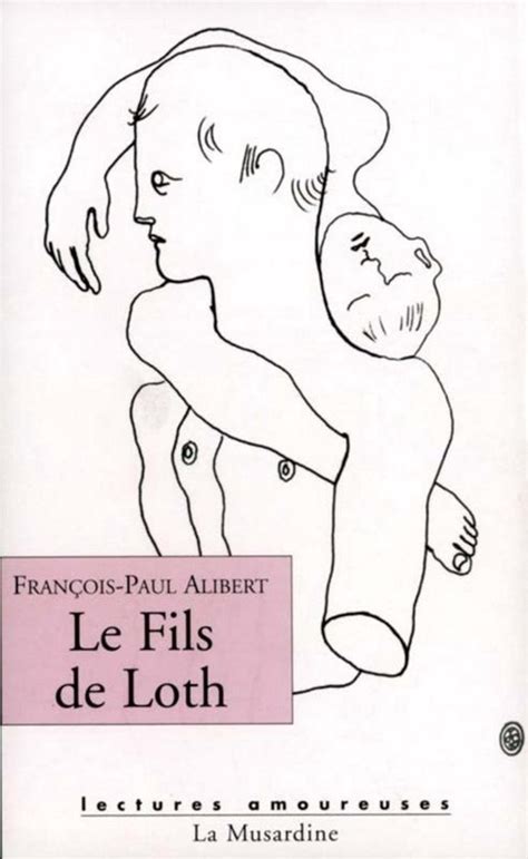 Lectures Amoureuses Le Fils De Loth Ebook Francois Paul Alibert