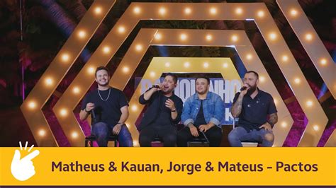 Matheus And Kauan Jorge And Mateus Pactos Youtube