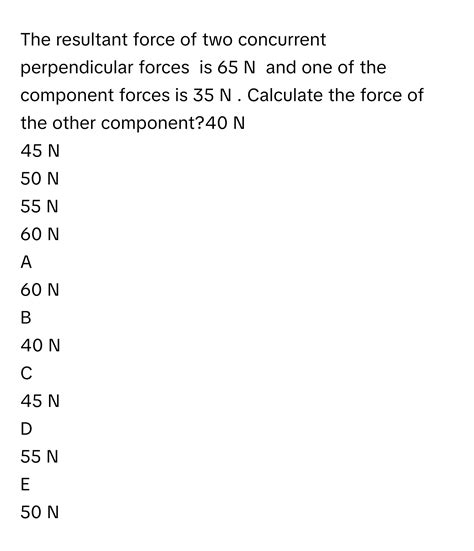 Solved The Resultant Force Of Two Concurrent Perpendicular Forces Is
