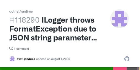 Ilogger Throws Formatexception Due To Json String Parameter Value · Issue 118290 · Dotnet