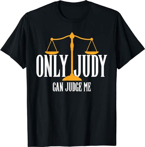 Only Judy Can Judge Me T Shirt T Shirt Clothing Shoes