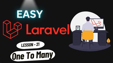 Laravel 21 One To Many Relationship Youtube