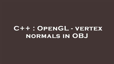 C OpenGL Vertex Normals In OBJ YouTube