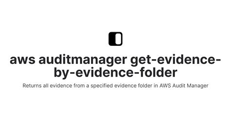 Aws Auditmanager Get Evidence By Evidence Folder Fig