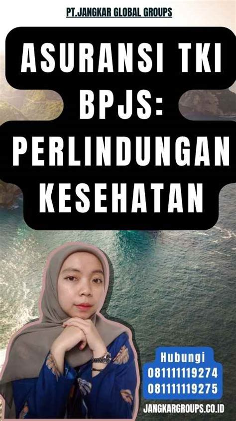 Asuransi Tki Bpjs Perlindungan Kesehatan Jangkar Global Groups
