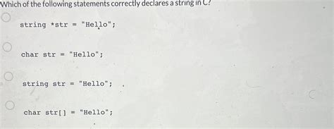 Solved Which Of The Following Statements Correctly Declares