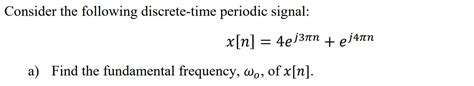 Solved Consider The Following Discrete Time Periodic Signal