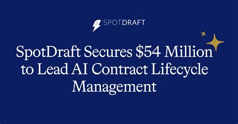 Spotdraft Secures 54m To Lead Ai Contract Lifecycle Management