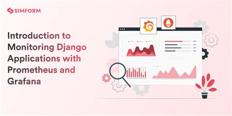 Introduction To Monitoring Django Applications With Prometheus And Grafana By Nayeem
