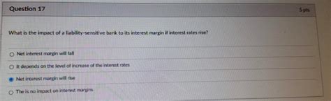 Solved What Is The Impact Of A Liability Sensitive Bank To