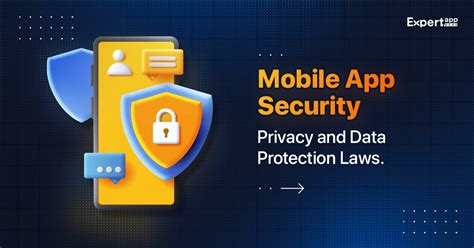 Mobile App Security Privacy And Data Protection Laws