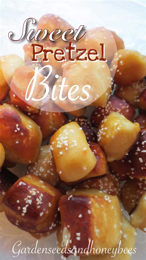 Sweet Pretzel Bites Garden Seeds And Honey Bees