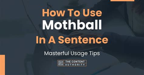 how to use mothball in a sentence masterful usage tips
