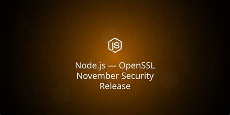 Nodejs — Openssl November Security Release