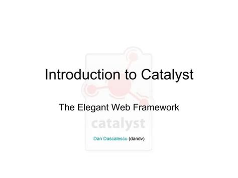 Introduction To Catalyst Part 1 Ppt Computing Technology And Computing