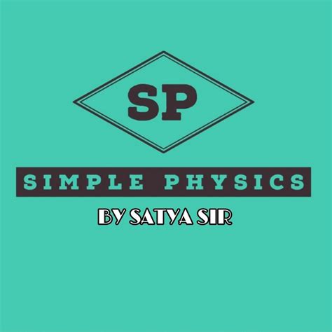 Simple Physics By Satya Sir Youtube