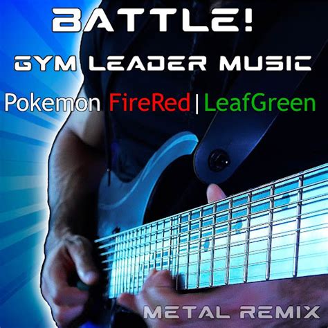 Battle Gym Leader Music From Pokemon Firered And Pokemon Leafgreen
