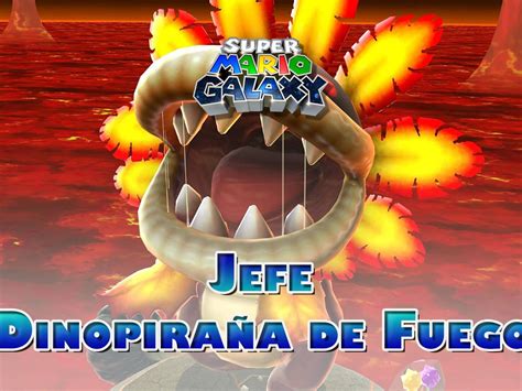 Super Mario Galaxy Fiery Dino Piranha