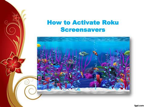 PPT How To Activate Roku Screen Savers PowerPoint Presentation Free Download ID