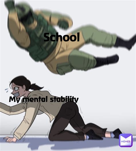 Double Tap To Edit My Mental Stability School Battycatk Memes