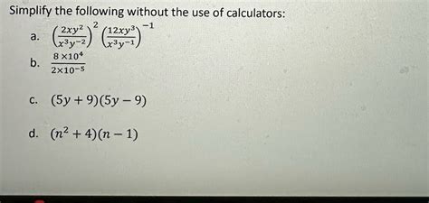 answered simplify the following without the use… bartleby