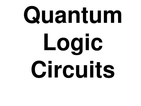 Ppt Quantum Logic Powerpoint Presentation Free Download Id138194