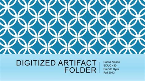 Eassa Alkadri Digitized Artifact Folder Pptx