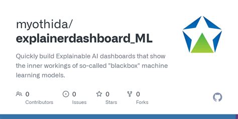 Github Myothida Explainerdashboard Ml Quickly Build Explainable Ai Dashboards That Show The