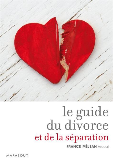 Le Guide Du Divorce Et De La Séparation Franck Méjean 250106836x