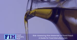 Risk Assessing Raw Materials For Food Fraud