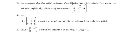 solved 3 use the inverse algorithm to find the inverse of