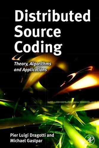 Distributed Source Coding Theory Algorithms And Applications By Pier