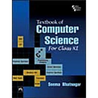 TEXTBOOK OF COMPUTER SCIENCE FOR CLASS XI
