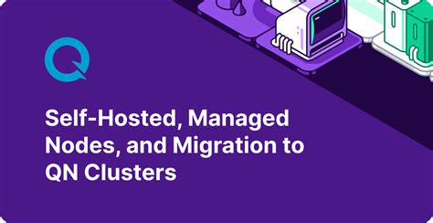 Quicknode Clusters 101 Self Hosted Nodes Or Managed Nodes And How To Migrate