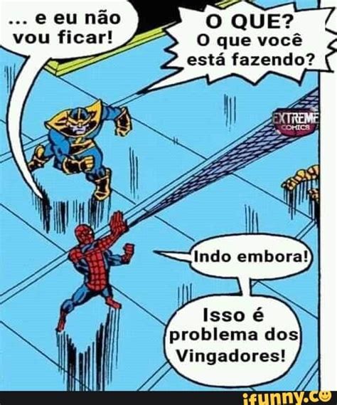 Eu Não Vou O Que O Que Você Está Fazendo Indo Embora Isso é Problema