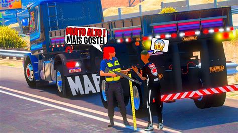 GTA VIDA DE CAMIONEIRO A POLICIAL ELOGIOU MEU CAMINHÃO ARQUEADO YouTube