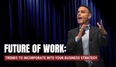 Future Of Work Trends To Incorporate Into Your Business Strategy