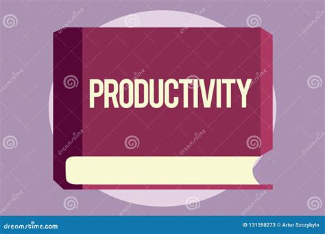 Conceptual Hand Writing Showing Productivity Business Photo Text State Or Quality Of Being