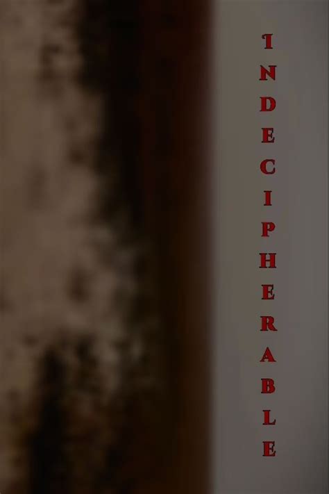 Indecipherable Movie 2025