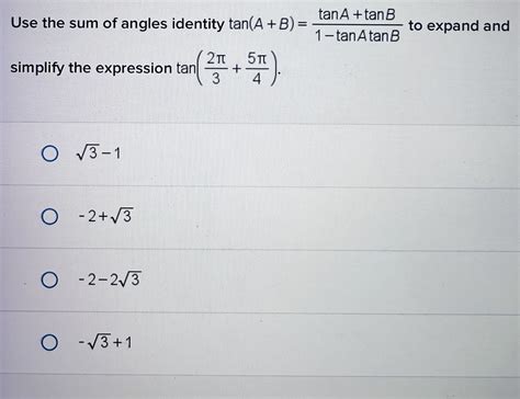 Solved Use The Sum Of Angles Identity Chegg Com