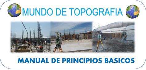 Mundo De Topografia Manual De Principios BÁsicos De TopografÍa