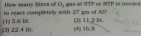 How Many Litres Of O Gas At Stp Or Ntp Is Needed To React Completely Wi
