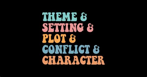 Themeandsettingandplotandconflictandcharacter Funny Quote Sticker Teepublic