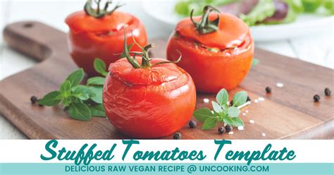 stuffed tomatoes template — uncooking raw food vegan plant based