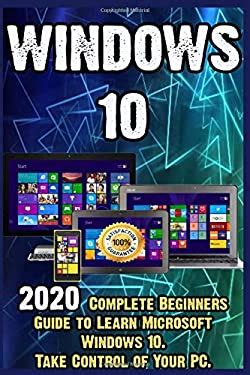 Windows Complete Beginners Guide To Learn Microsoft Windows
