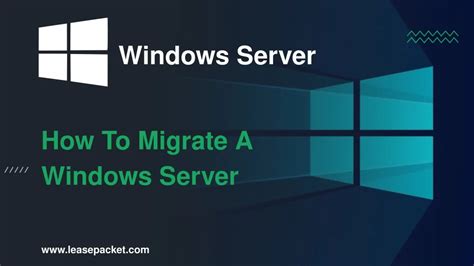 How To Migrate A Windows Server