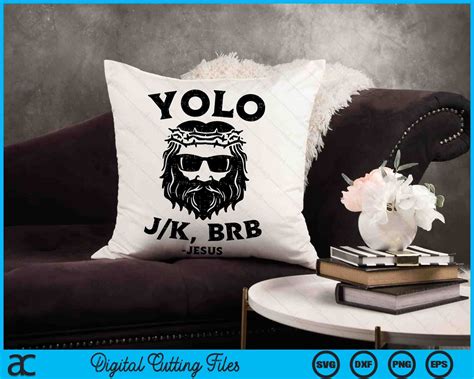 Yolo Jk Brb Jesus Funny Easter Day Ressurection Christians Svg Files