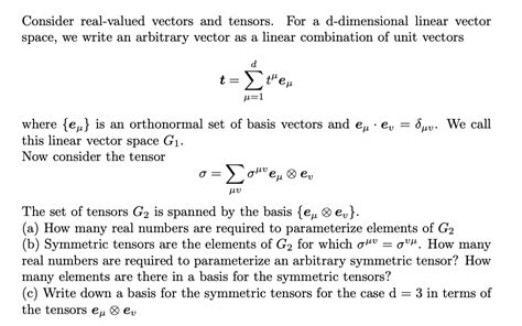 Consider Real Valued Vectors And Tensors For A