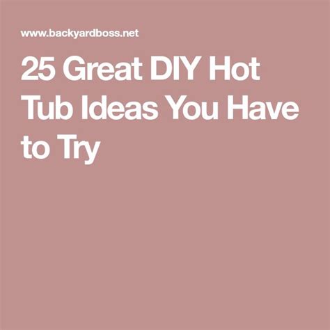 25 Great Diy Hot Tub Ideas You Have To Try Diy Hot Tub Tub Ideas